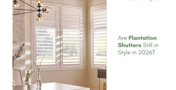 Plantation Shutters Still in Style 2026